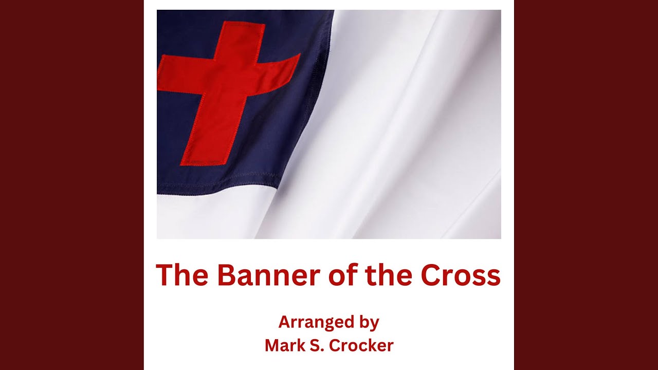 The Banner of the Cross - YouTube