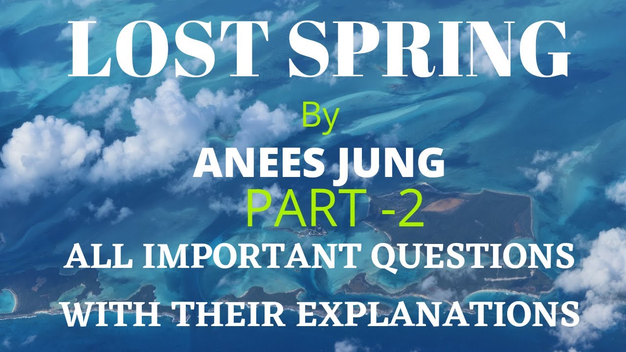 LOST SPRING || IMPORTANT QUESTIONS AND ANSWERS || WITH HINDI ...
