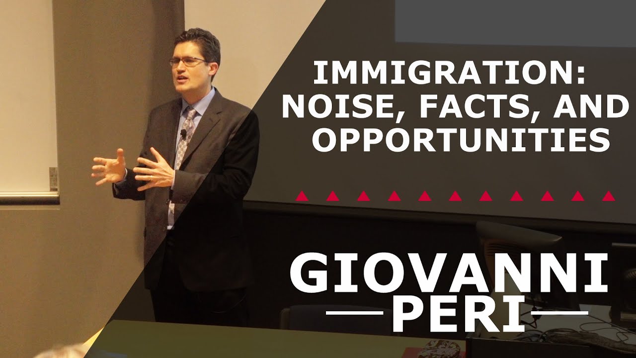 "Immigration: Noise, Facts and Opportunities" -Giovanni Peri | Eller ...