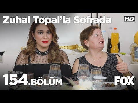 Zuhal Topal'la Sofrada 154. Bölüm