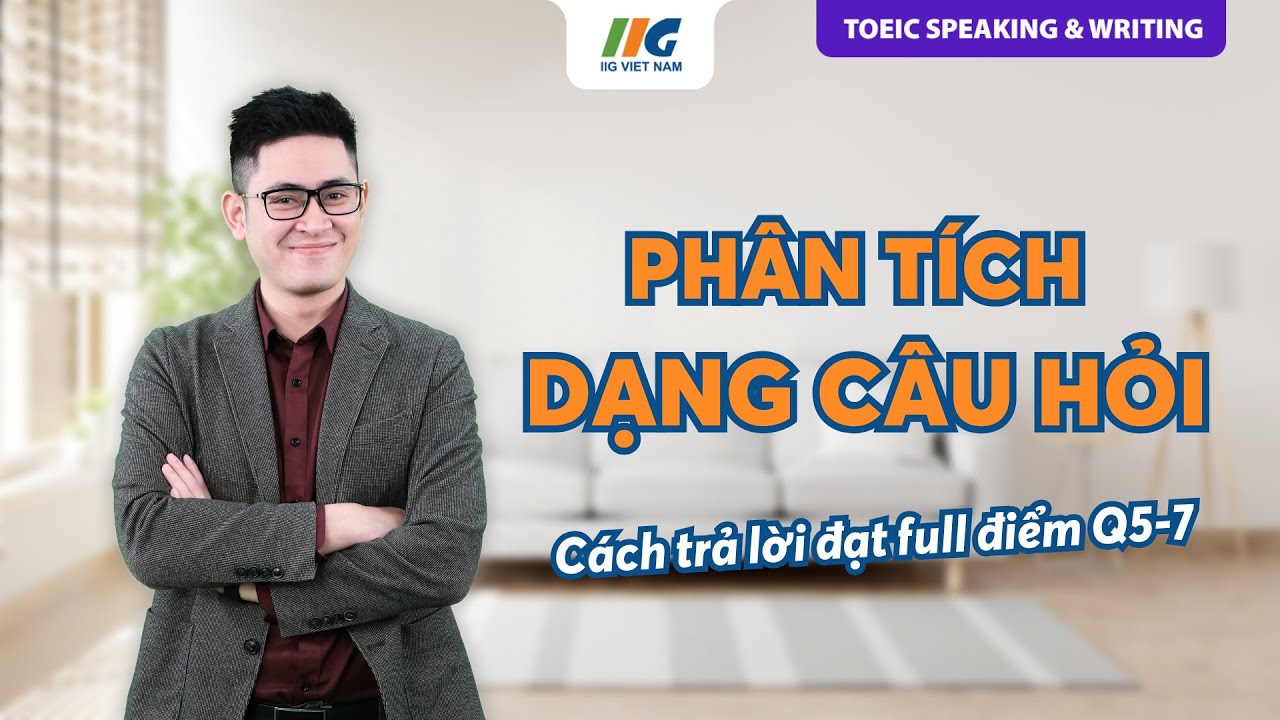 Hướng dẫn trả lời phần thi TOEIC Speaking Test Q5-7: Response To ...