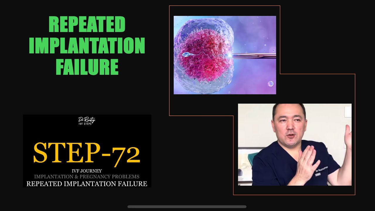 Repeated Implantation Failure! What is its Impact on Failed IVF Cycles?! | IVF 77 Steps: Step 72 ...