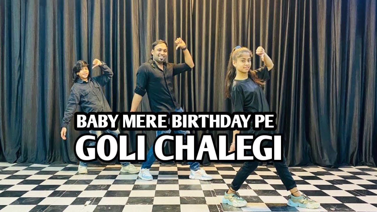 Baby Mere Birthday Pe Goli Chalegi Dance Video (Official Video)| Baby ...