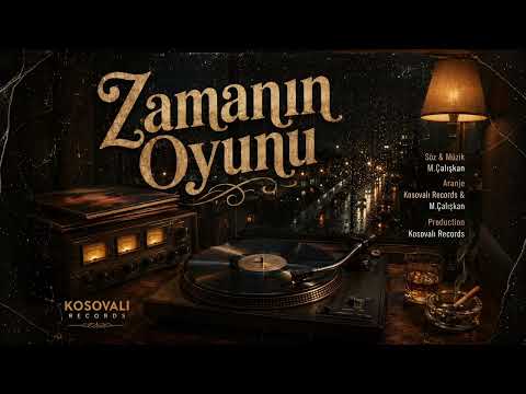 Zamanın Oyunu | M.Çalışkan | Kosovalı Records 2026