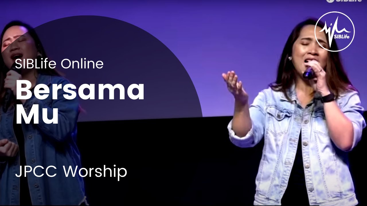 JPCC Worship - BersamaMu (Music Video) | LifeCreative - YouTube