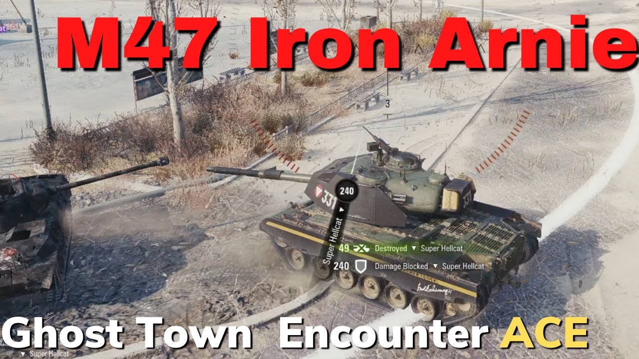 M47 Iron Arnie Ace Tanker on Ghost Town Encounter in Defeat - YouTube