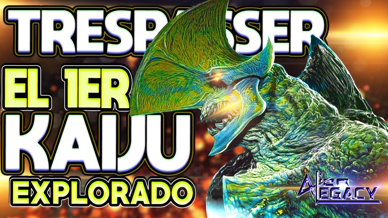 3) ANALISIS: TRESPASSER (INTRUSO) El 1er KAIJU || PACIFIC RIM [CyberZone] - YouTube