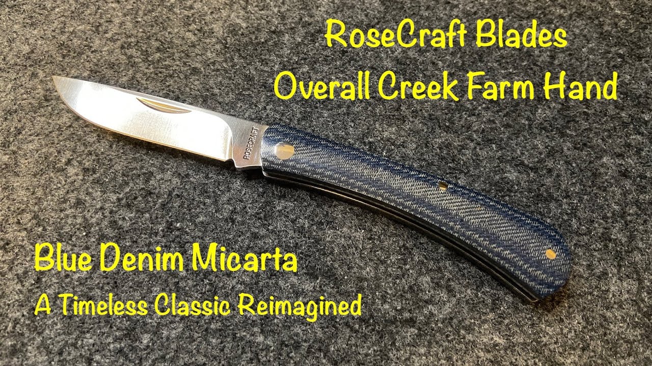 RoseCraft Blades Overall Creek Farm Hand Blue Denim Micarta - YouTube
