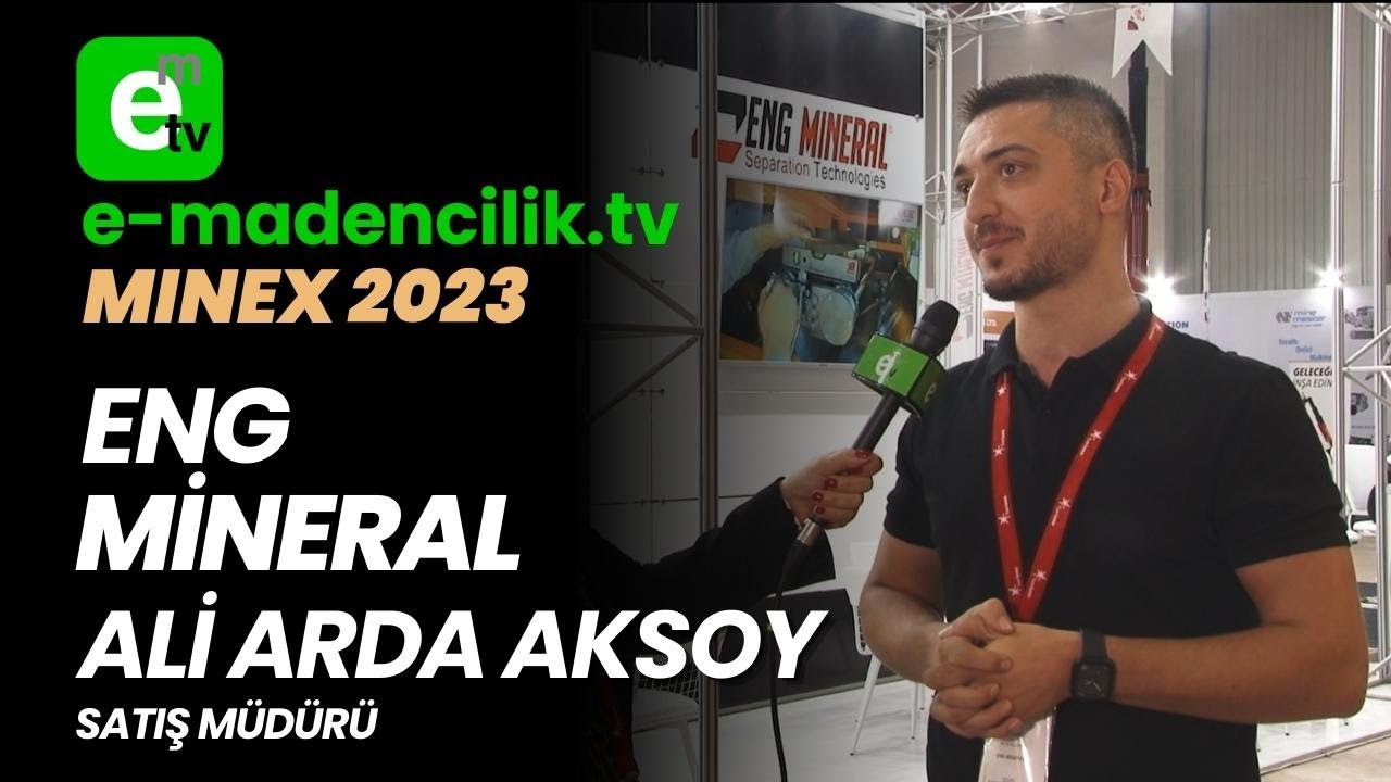 MINEX 2023 | ENG Mineral Ali Arda AKSOY | e-madencilik.tv - YouTube