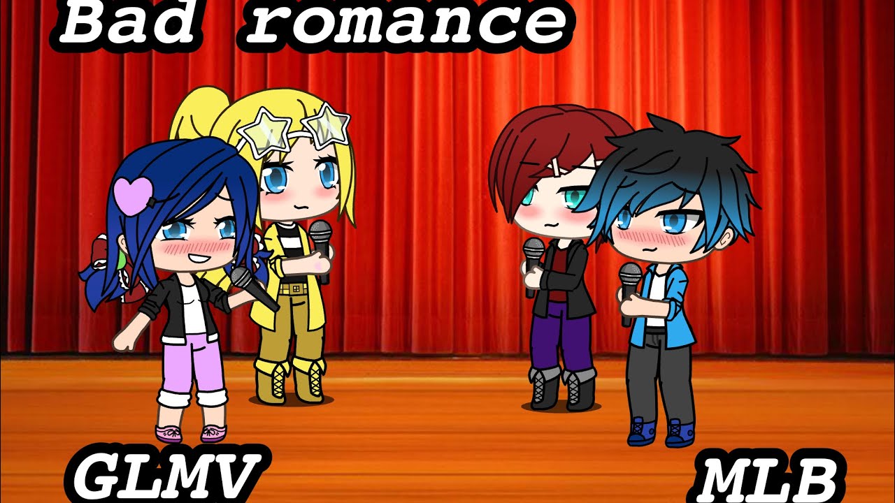 Bad romance// MLB// GLMV - YouTube