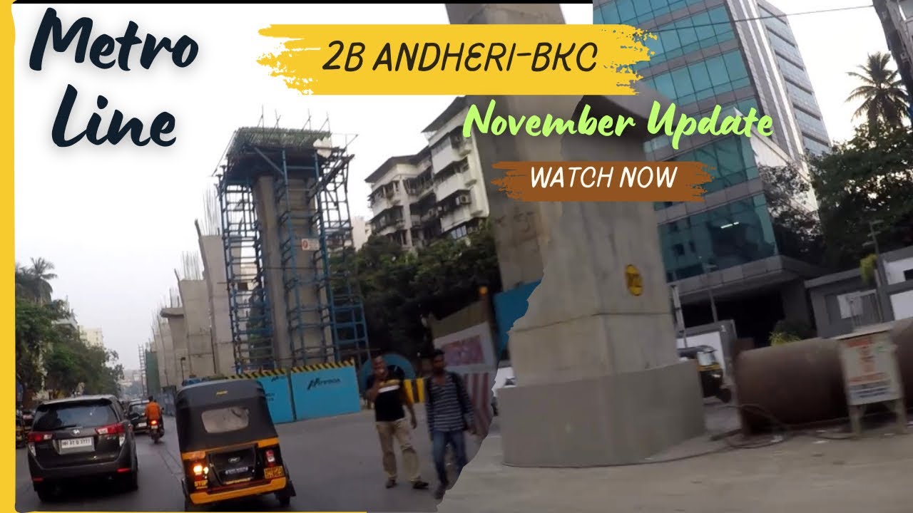 Metro Line 2B-Andheri To BKC| Yellow Line November Update|#mumbaimetro ...