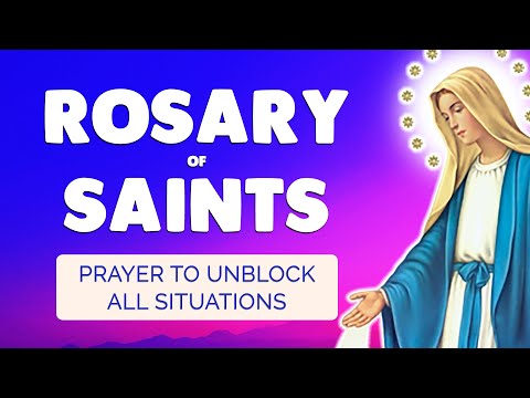 🙏 ROSARY of SAINTS 🙏 POWERFUL PRAYER to UNBLOCK ALL SITUATIONS