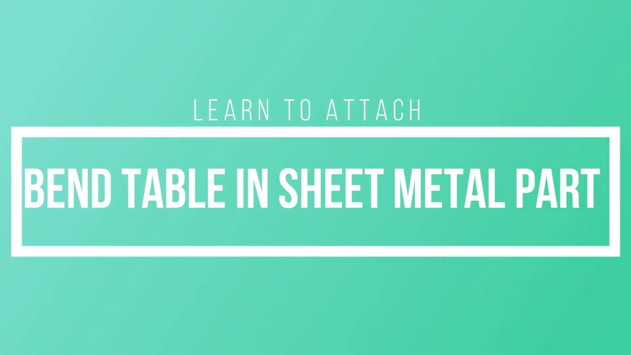 Solidworks Part-6 How to add BEND TABLE to Sheet Metal Part - YouTube