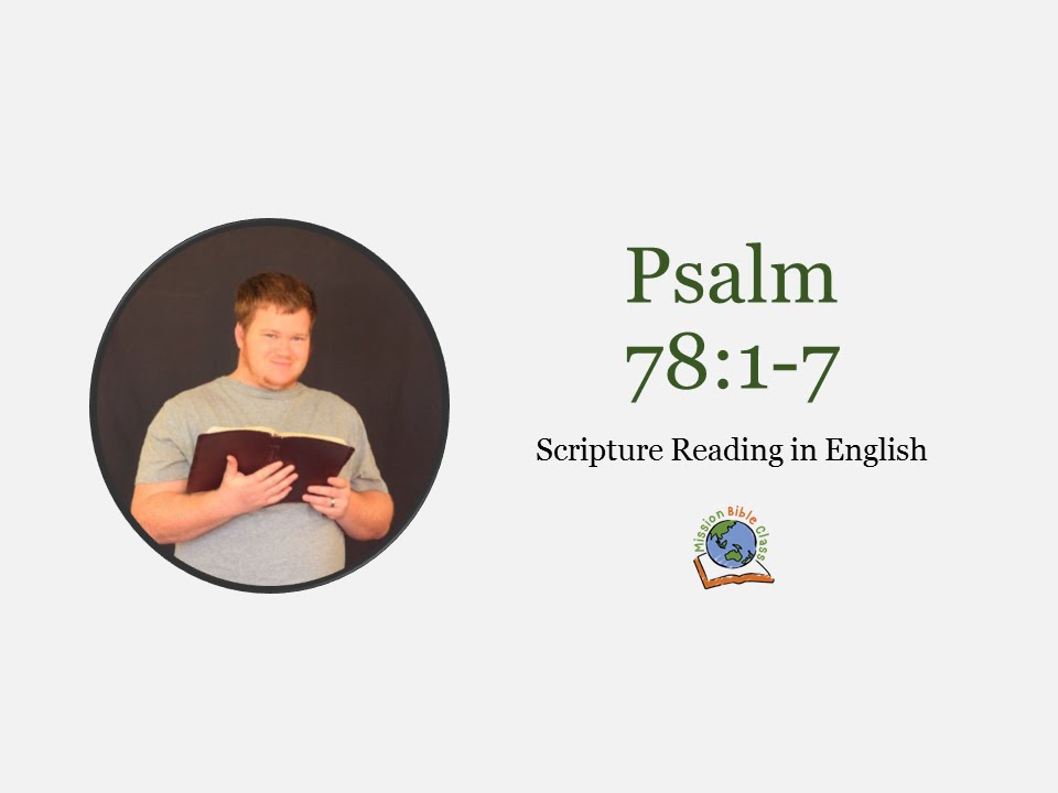 Scripture Reading- Psalm 78:1-7 (in English) - YouTube