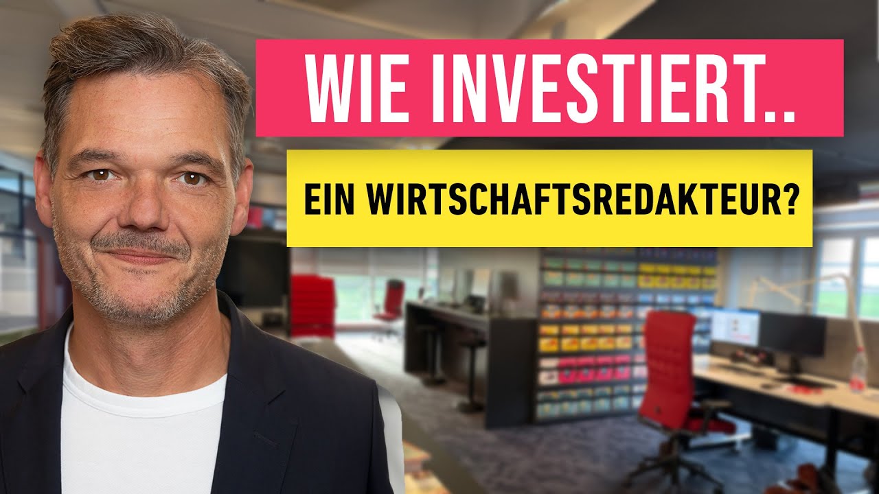 Wie investiert ein Wirtschaftsredakteur? Martin Weiß über seine ...