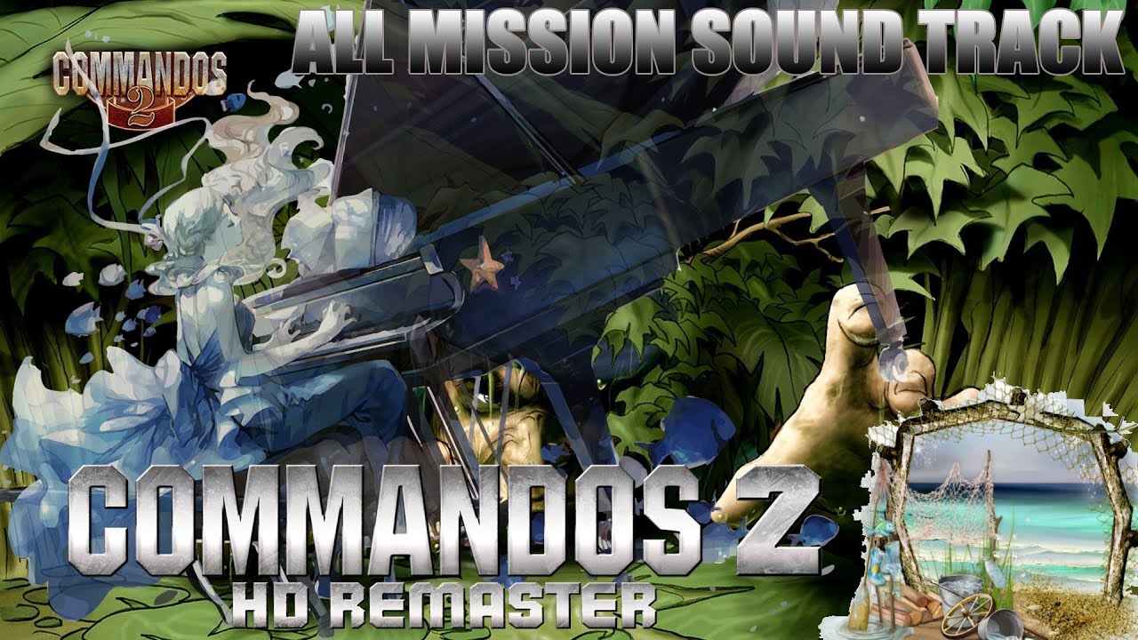 Commandos 2 HD Remaster All Mission Soundtrack - YouTube