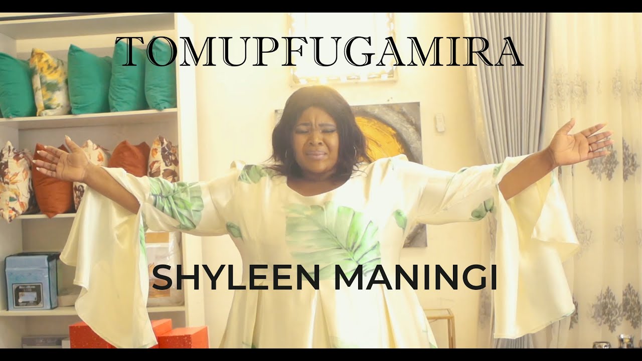 SHYLEEN MANINGI - TOMUPFUGAMIRA - YouTube