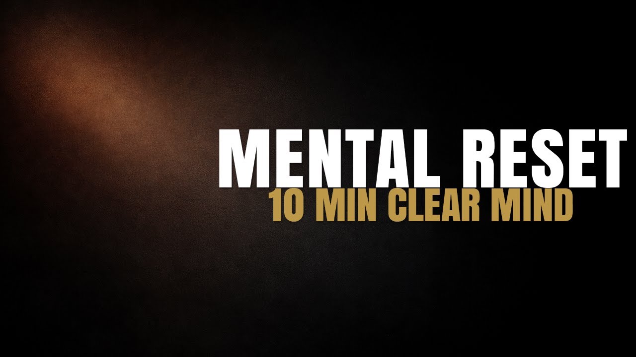 10 Minutes to Clear Mental Noise and Start Working Again - YouTube