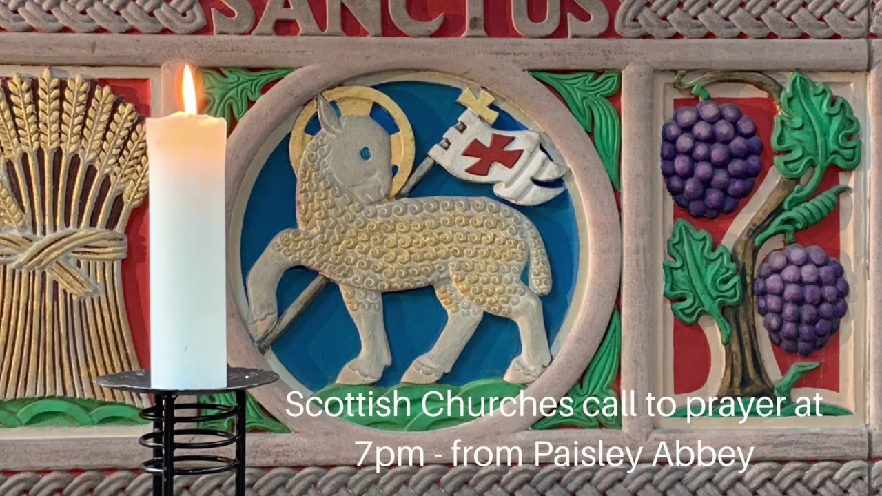 Scottish Churches call to prayer at 7pm on 10 May 2020 - Paisley Abbey ...