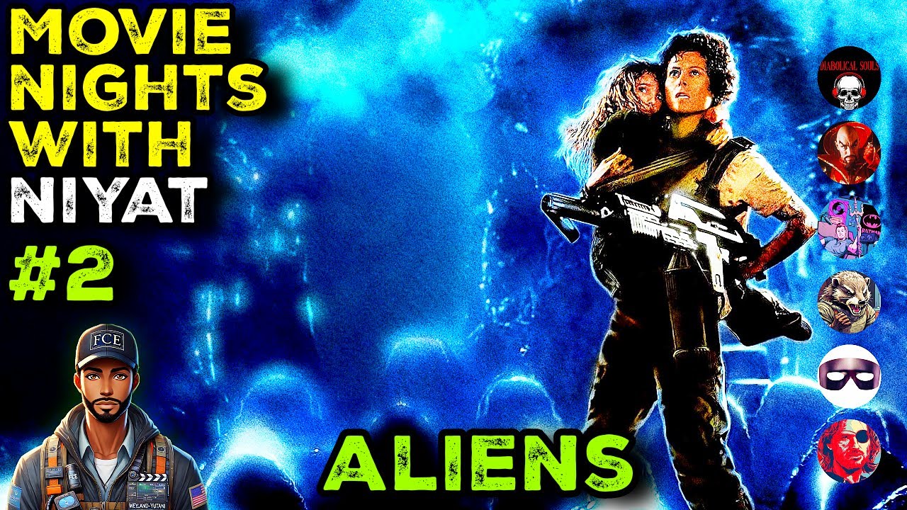 Movie Nights With Niyat (#2) - Aliens (1986) - YouTube