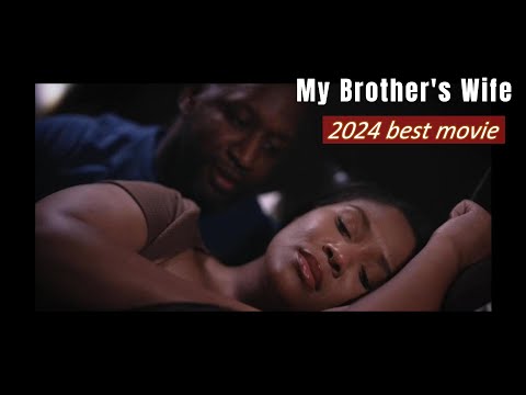 My Brother's Wife New 2024 best full movie #romantic #suspense #action english subtitle