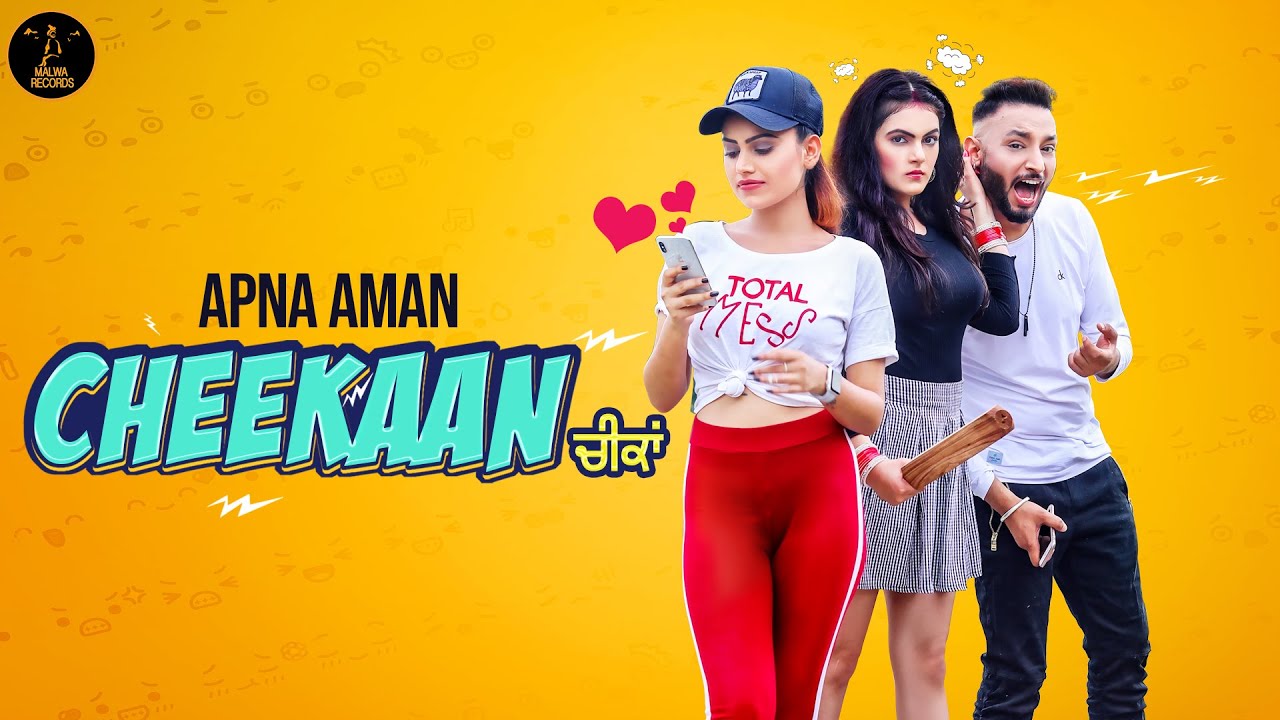 Cheekaan - Aman | Jashan Nanarh | Isha Gupta | Raavi kaur Bal | Punjabi ...