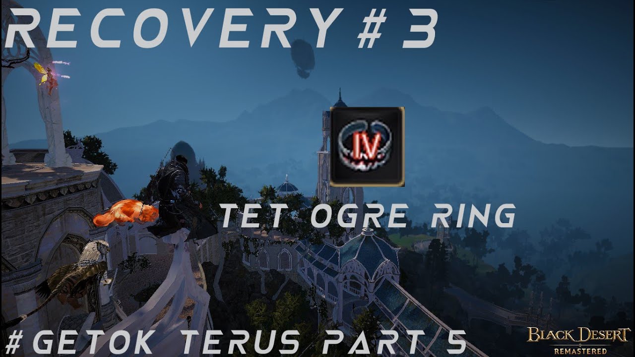 BDO SEA | The Recovery #3 : Tet attemp , tet ogre ring - YouTube