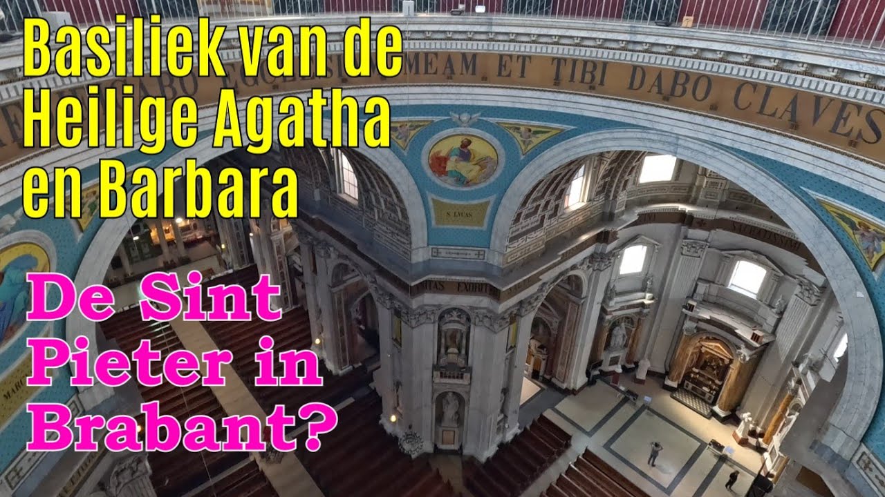 Basiliek van de Heilige Agatha en Barbara - Oudenbosch part 1 - YouTube
