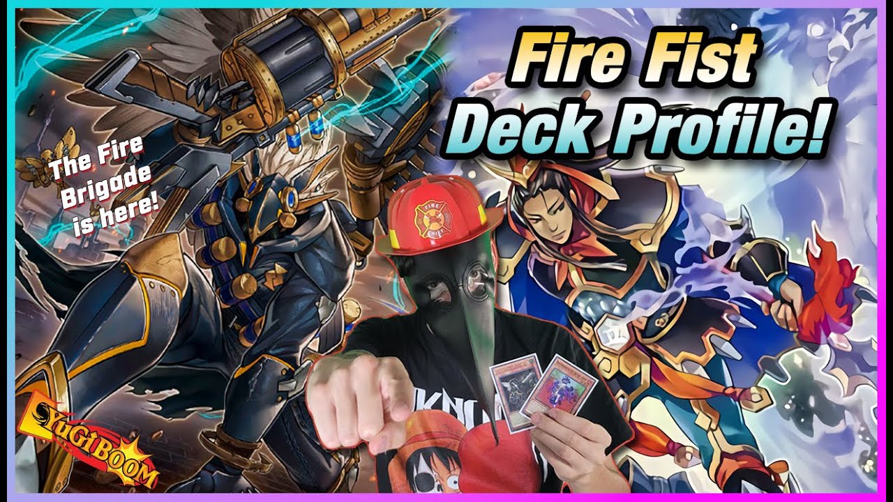 UPDATED FIRE FIST Deck Profile! FIRE BRIGADE IS HERE! | Yu-Gi-Oh ...