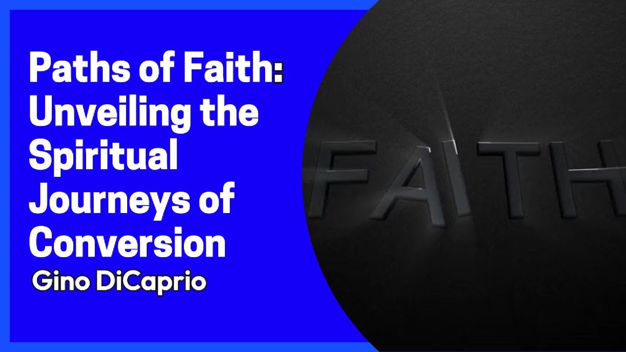 Paths of Faith: Unveiling the Spiritual Journeys of Conversion - YouTube