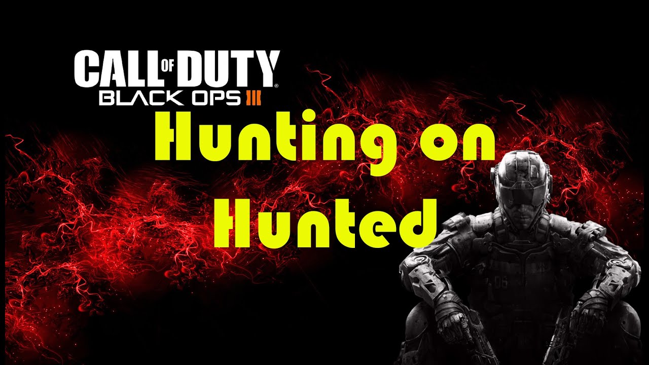 Hunting on Hunted : Call of Duty Black Ops 3 - YouTube