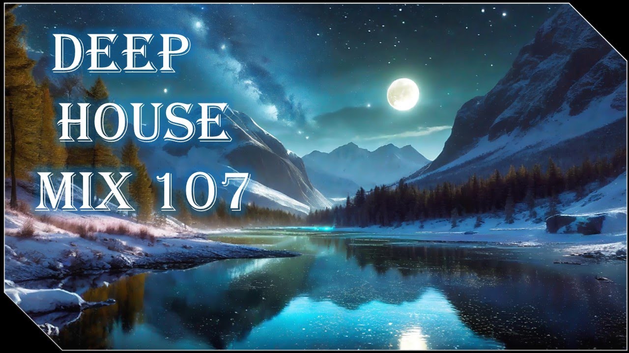 Deep House 🏝️Deep House Music🏝️Deep House Mix 107🏝️ Chill House Music ...