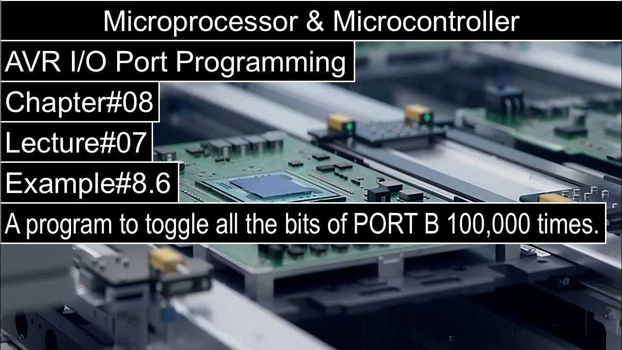 Microcontroller | Chapter#08 | Example#8.6 | AVR I/O Port Programming | C++ Language | Emu8086 ...