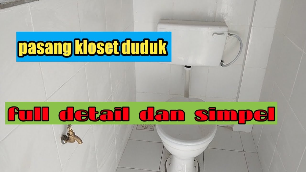 cara memasang WC duduk!! simpel banget!! full detail - YouTube