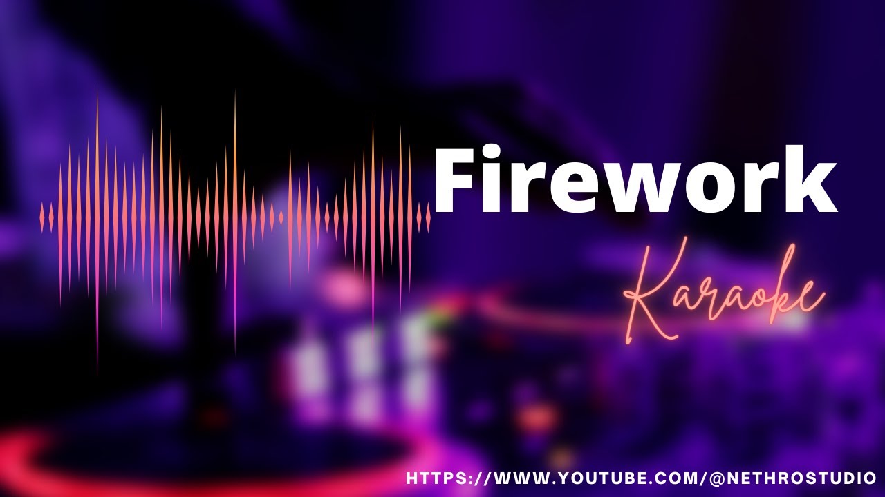 Firework Karaoke by : Katy Perry - YouTube