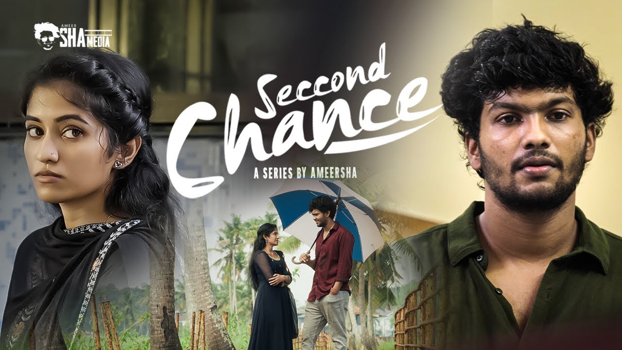 SECOND CHANCE | EP -2 | WEB SERIES | AMEER SHA | DEVIKA | SHAMEDIA - YouTube