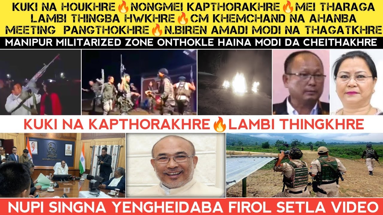 Kuki na houkhre🔥Nongmei Kapthorakhre🔥Mei thara lambi thingre🔥N biren na ...