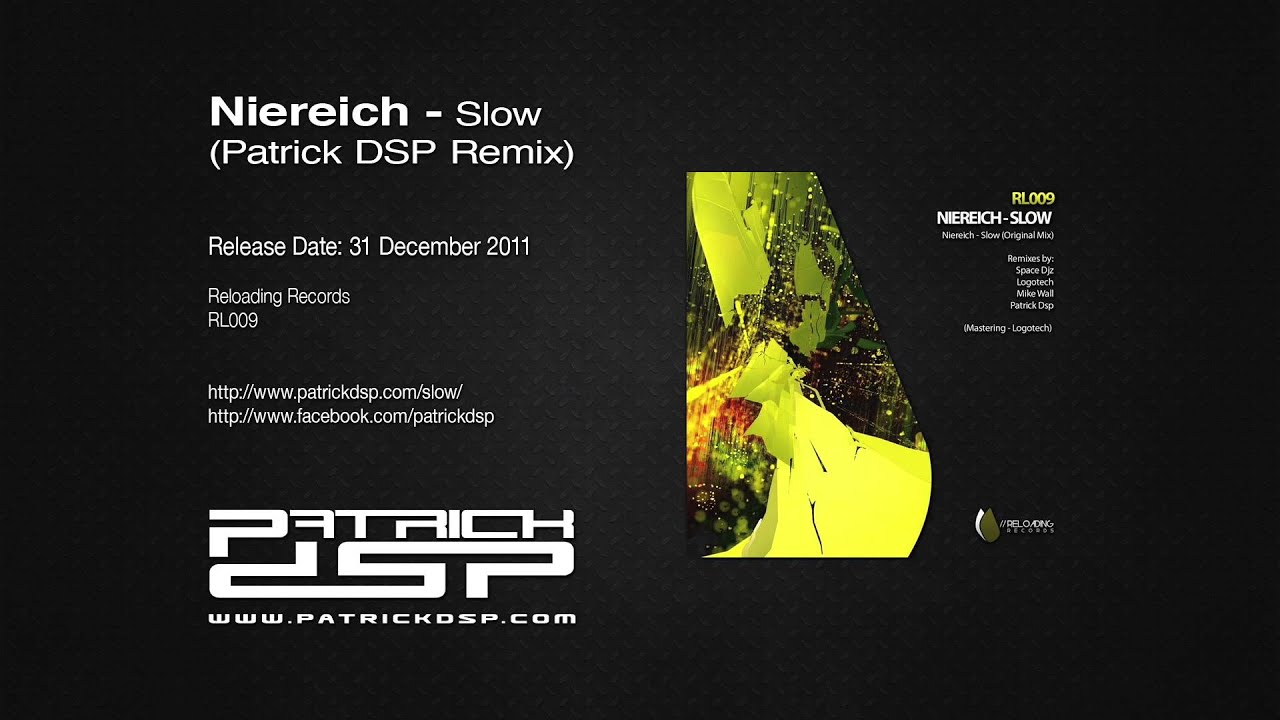 Niereich - Slow (Patrick DSP Remix) - YouTube