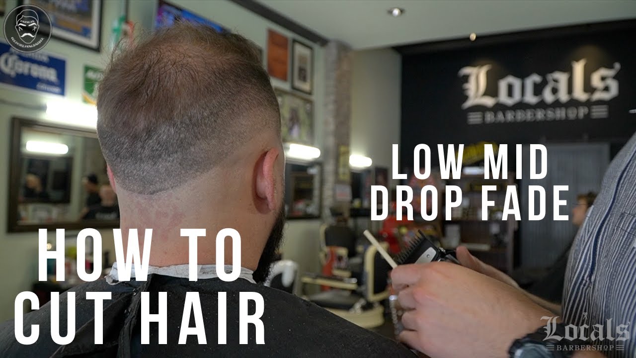 How to Cut Hair | Low Mid Drop Fade - YouTube