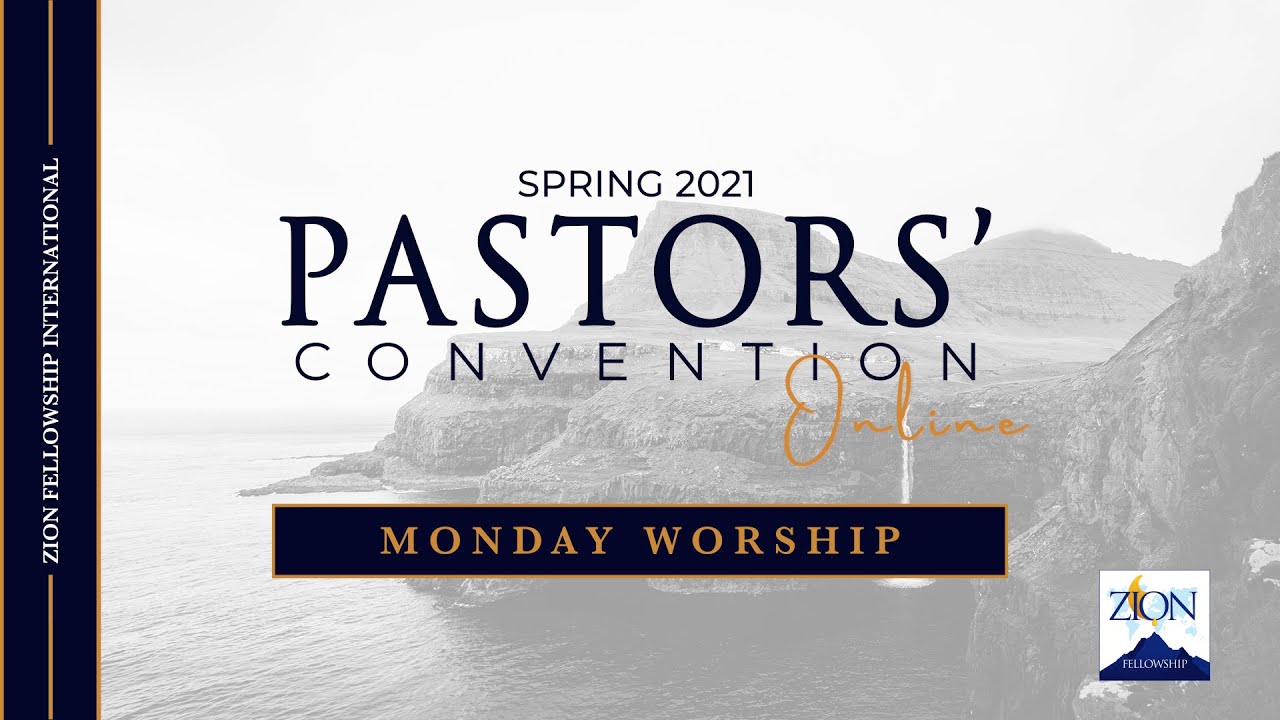 Monday Worship | Spring 2021 Pastor's Convention - YouTube