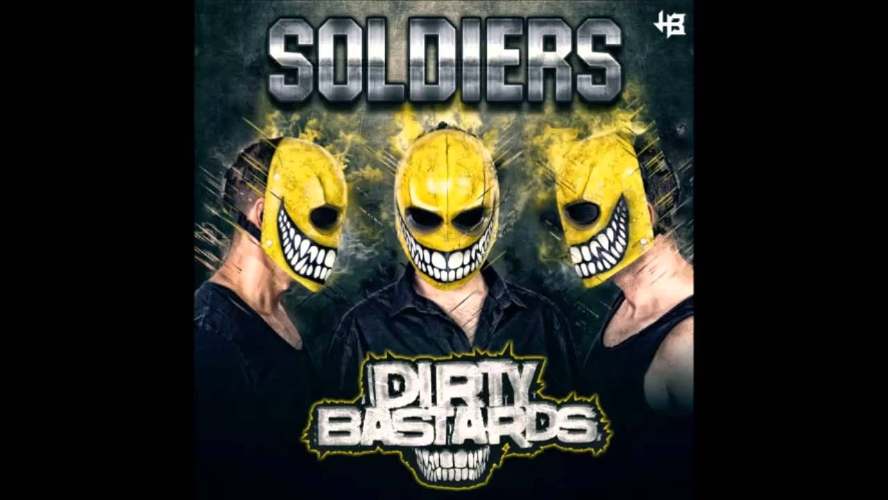 Dirty Bastards - Soldiers - YouTube