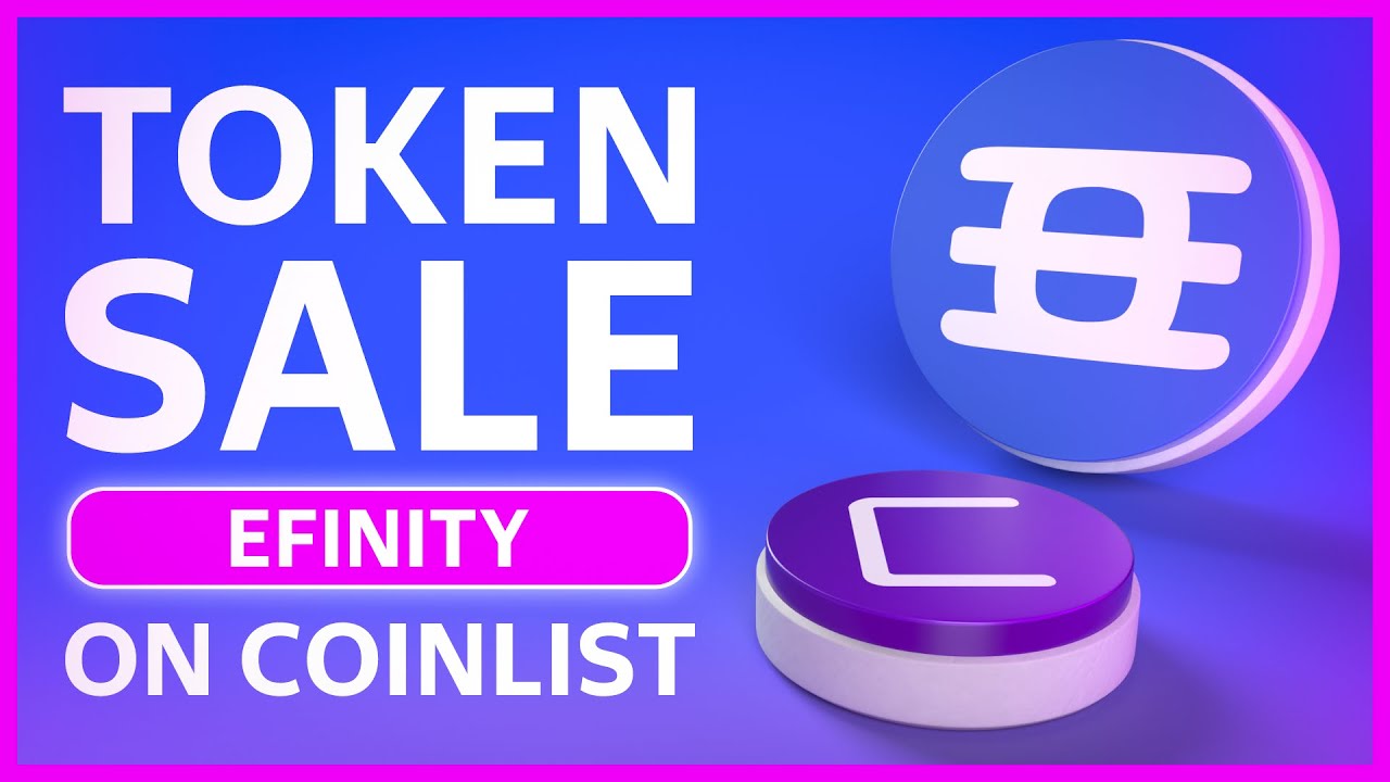 💰EFINITY TOKEN SALE on COINLIST - Project overview / Guide on how take ...
