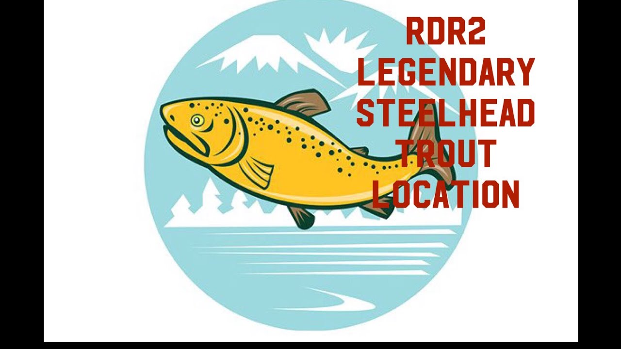 RDR2 LEGENDARY STEELHEAD TROUT LOCATION AND CATCH - YouTube