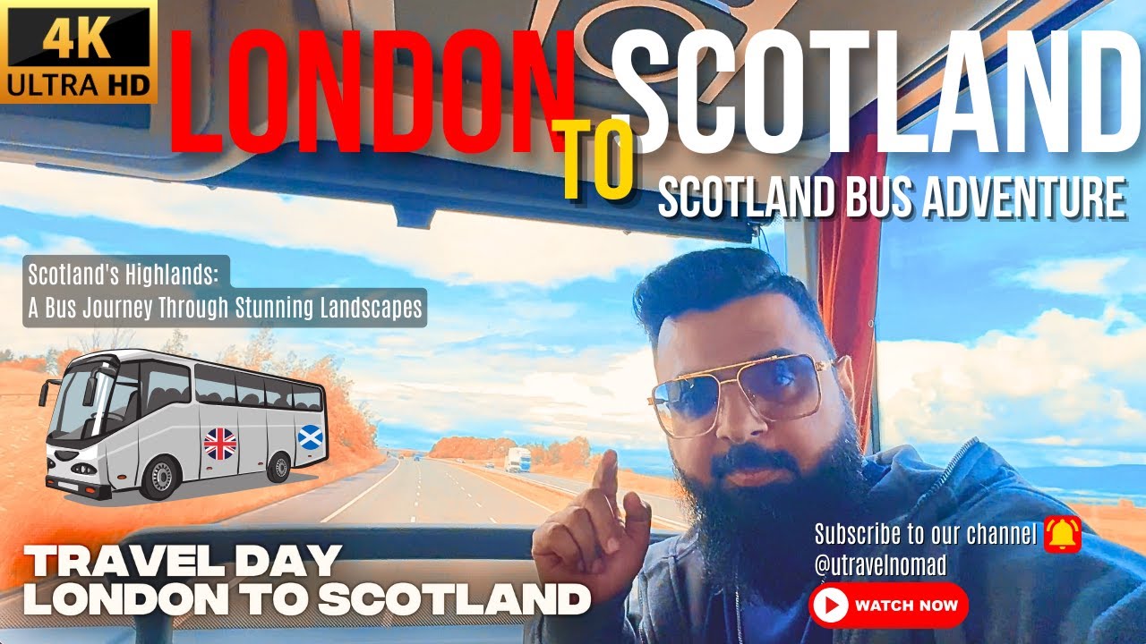 London to Scotland Travel by Bus $25 | Scotland Road Hidden Gems & Must ...