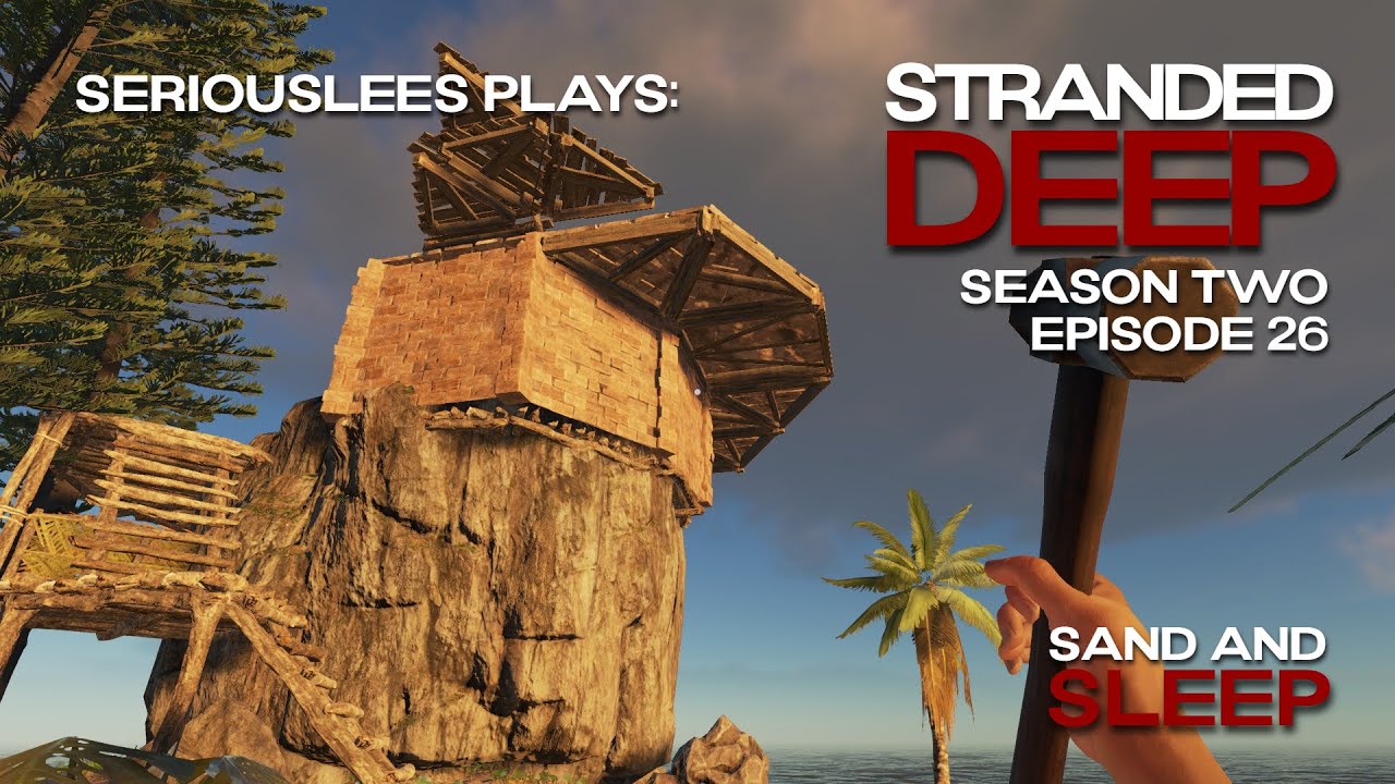 Stranded Deep | Season 02 Episode 26 | Sand and Sleep | v1.0.13 | 2023 ...
