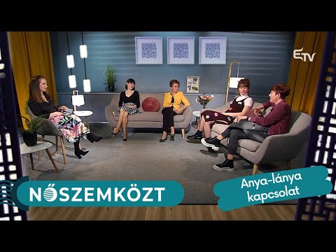 Anya-lánya kapcsolat – Nőszemközt