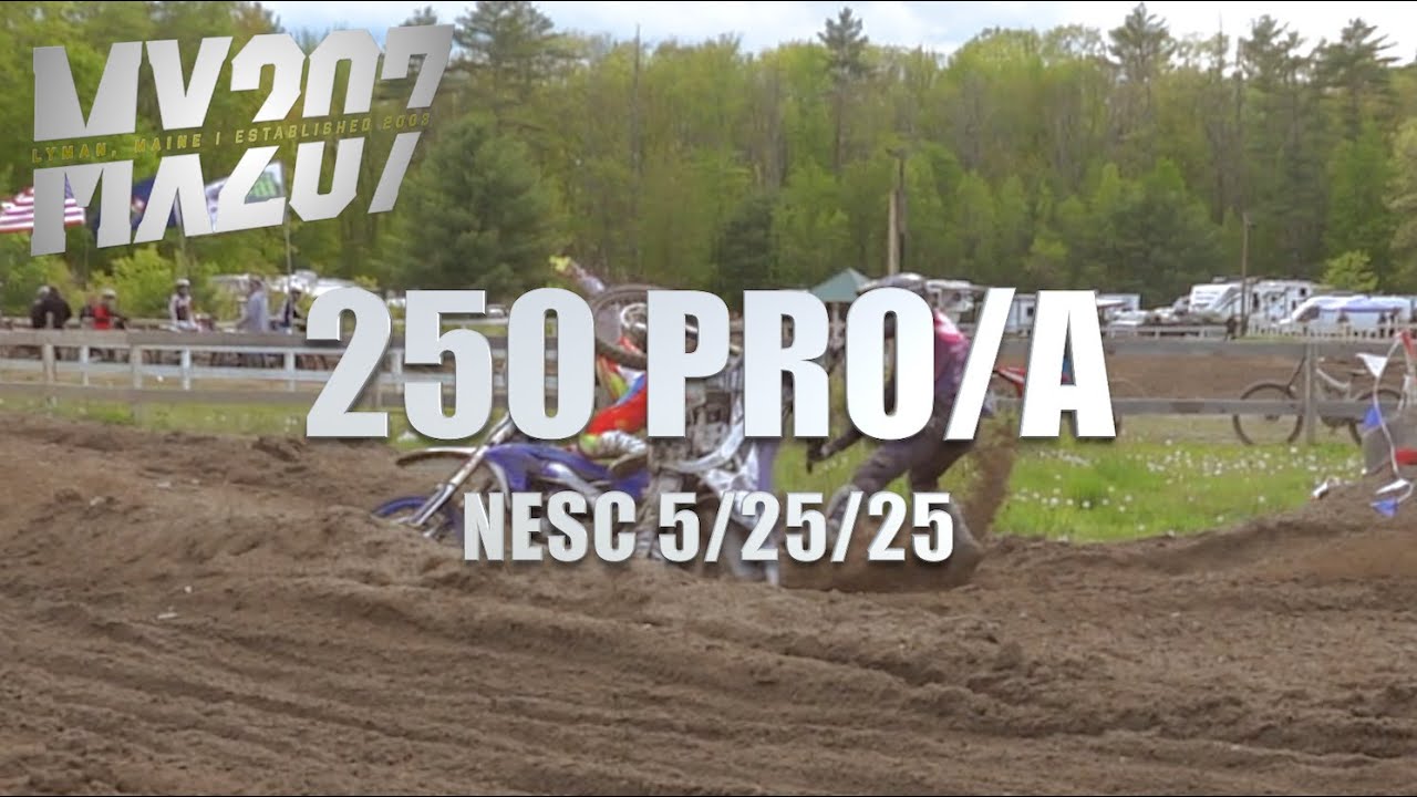 250 Pro/A NESC 5/25/25 MX207 - YouTube