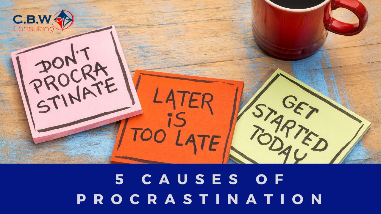 5 Causes of Procrastination - YouTube