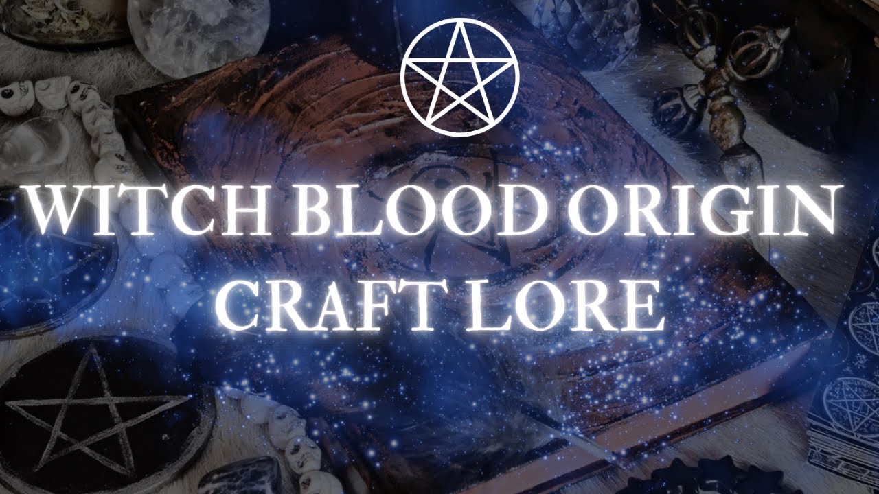 Where Do Witches Come From? | Witch Blood Origins | Traditional Witch ...