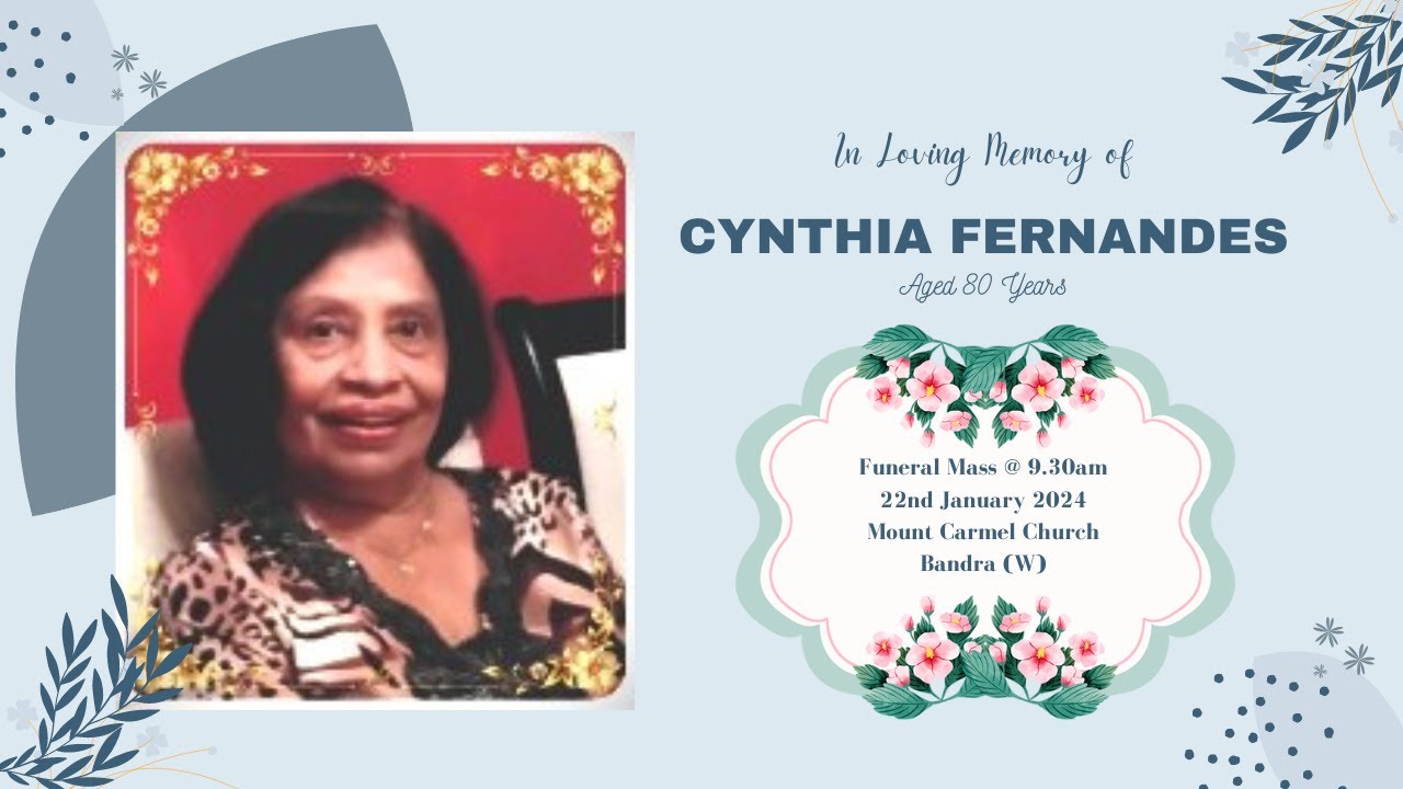 Celebrating the life of CYNTHIA FERNANDES || Mass @9.30am at Mt Carmel ...